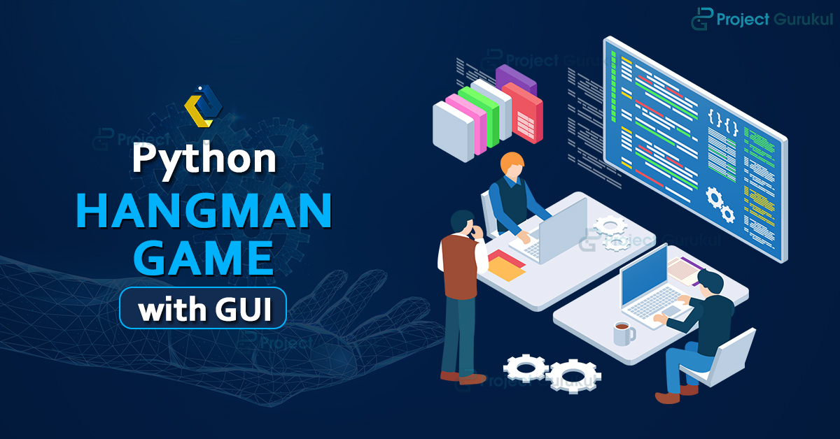 Python Hangman Game With Gui Guess The Words With Python Project Gurukul 4249